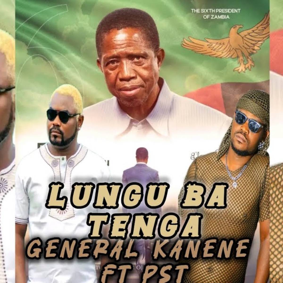General Kanene ft. PST – Lungu Ba Tenga (Tribute Song) - Zedscoop